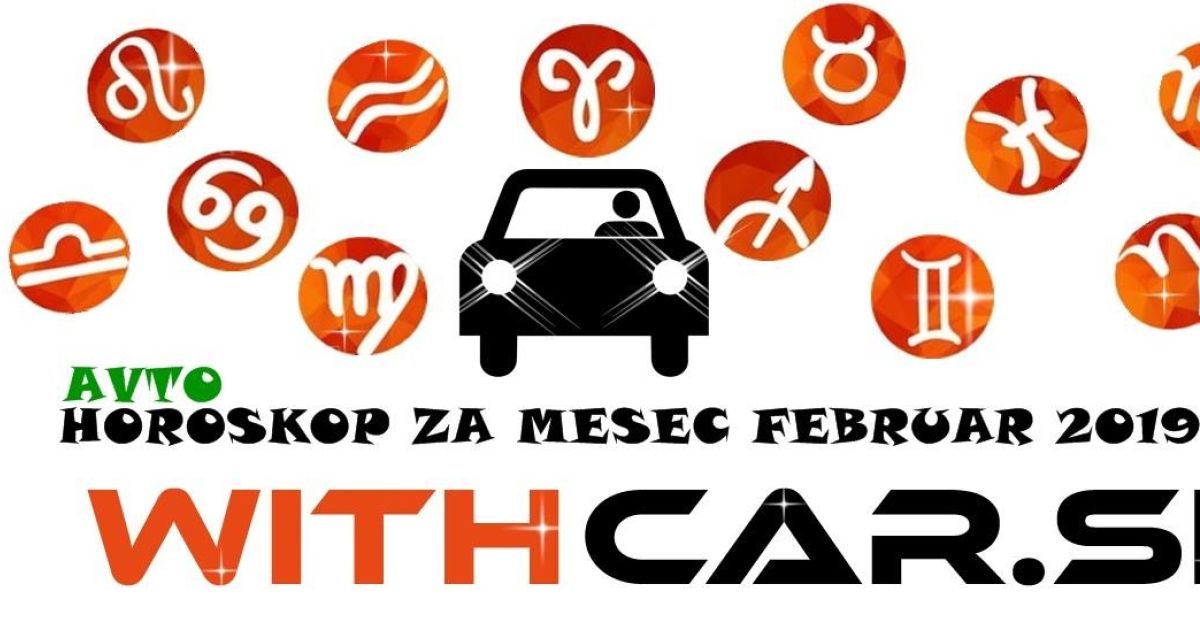 Prvi mesečni avto horoskop za mesec februar 2019 - Svet24.si