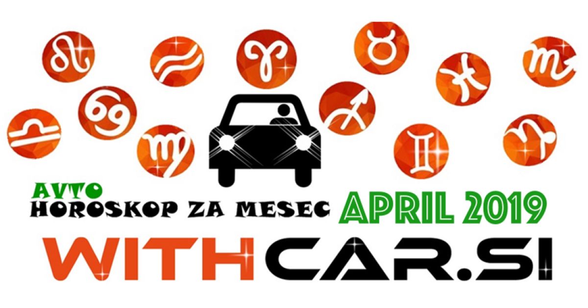 Avtoskop za mesec april 2019 - Svet24.si