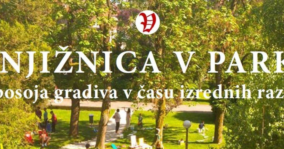 Novo v Valvasorjevi knjižnici Krško: Knjižnica v parku, izposoja gradiva v času izrednih razmer ...