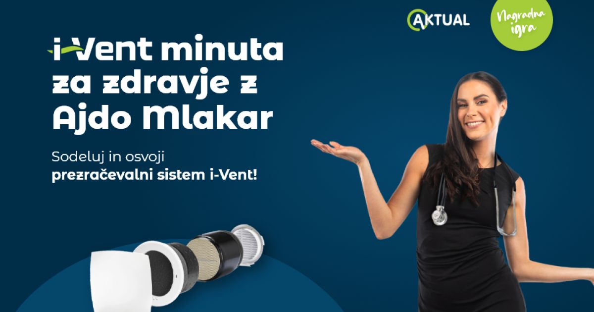 Radio Aktual - I-VENT MINUTA ZA ZDRAVJE Z AJDO MLAKAR