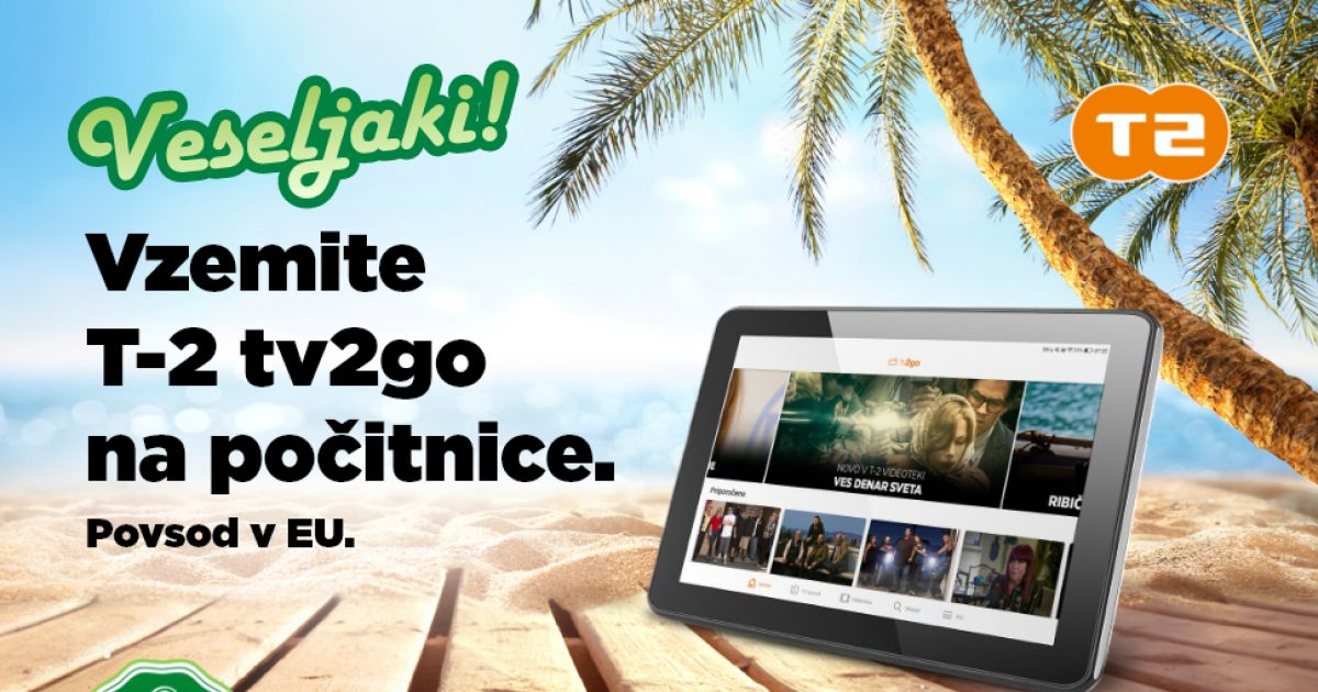 Veseljaki, vzemite T-2 tv2go na počitnice! - Veseljak.si